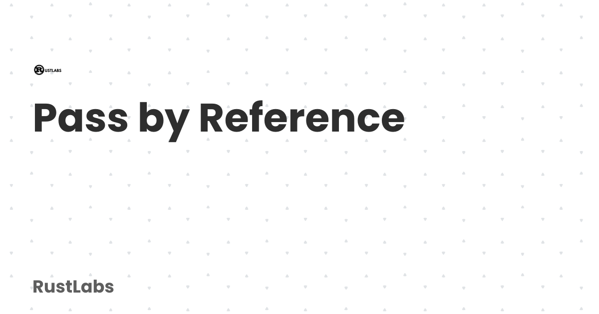 Pass by Reference | Learn Rust