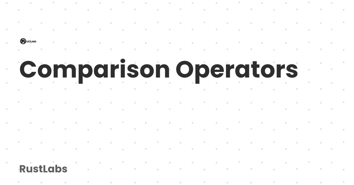 Comparison Operators Learn Rust