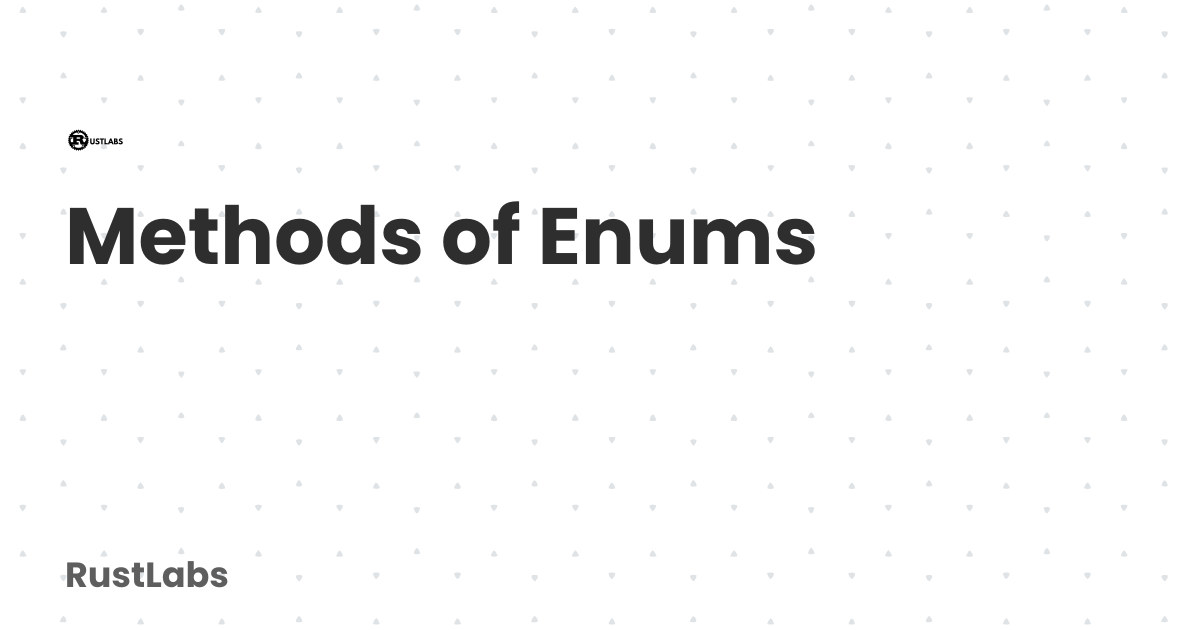 Methods of Enums | Learn Rust